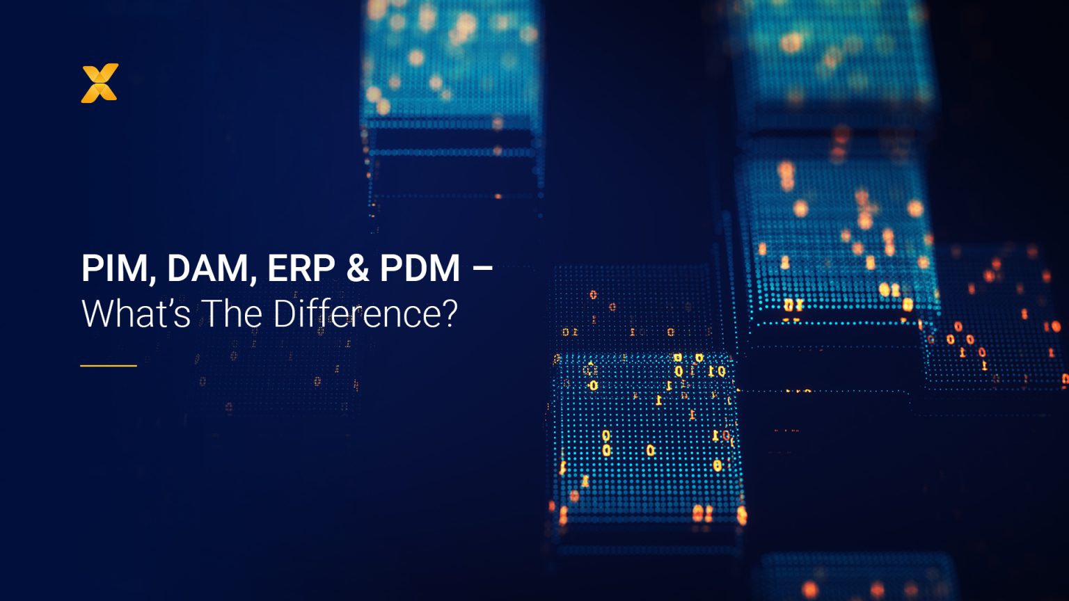 PIM, DAM, ERP & PDM – What’s The Difference?