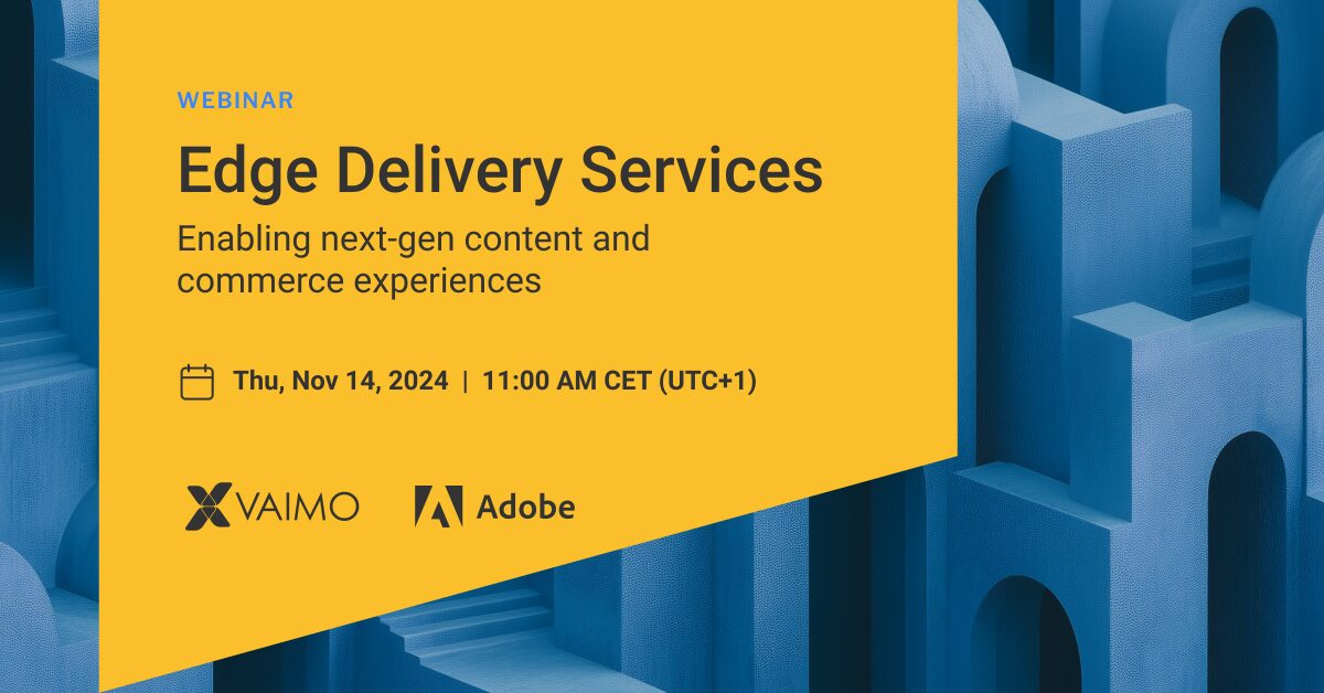 Adobe Edge Delivery Services webinar